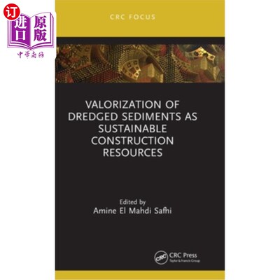 海外直订Valorization of Dredged Sediments as Sustainable Construction Resources 疏浚底泥作为可持续建设资源的价值评