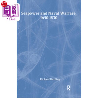 海外直订Seapower and Naval Warfare, 1650-1830 海权与海战(1650-1830