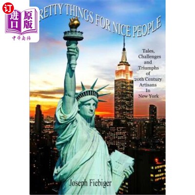 海外直订Pretty Things For Nice People (Library Edition): Tales of Patrons & Artisans---- 漂亮的东西为好人(图书馆版)