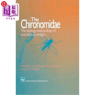 海外直订The Chironomidae: Biology and Ecology of Non-Biting Midges 摇蚊：非叮咬性蠓类的生物学和生态学