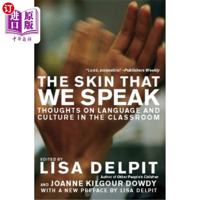 海外直订The Skin That We Speak: Thoughts on Language and Culture in the Classroom 《我们说话的皮肤:课堂语言与文化的