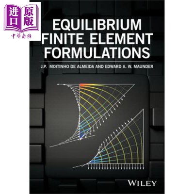 现货 平衡有限元公式 Equilibrium Finite Element Formulations 英文原版 Edward Maunder【中商原版】Wiley