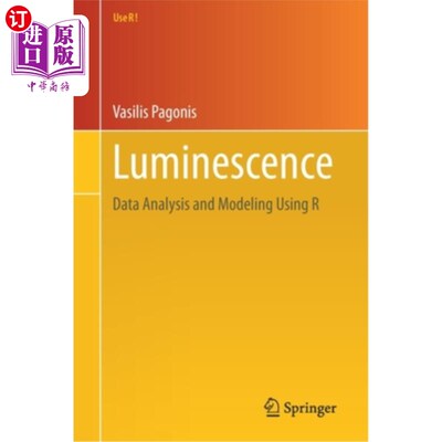 海外直订Luminescence: Data Analysis and Modeling Using R 发光:数据分析与建模使用R