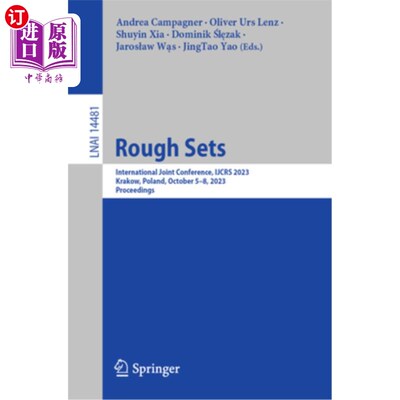 海外直订Rough Sets: International Joint Conference, Ijcrs 2023, Krakow, Poland, October  Rough Sets