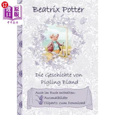 海外直订德语 Die Geschichte von Pigling Bland (inklusive Ausmalbilder und Cliparts zum Downlo 母猪a经补丁