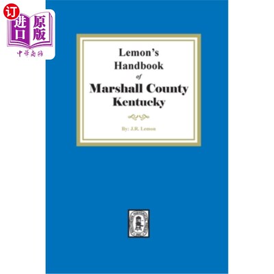 海外直订Lemon's Hand Book of Marshall County, Kentucky: Giving its History, Advantages,  莱蒙的《肯塔基州马歇尔县之