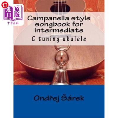 海外直订Campanella style songbook for intermediate: C tuning ukulele 坎帕内拉风格的歌曲书为中级:C调尤克里里