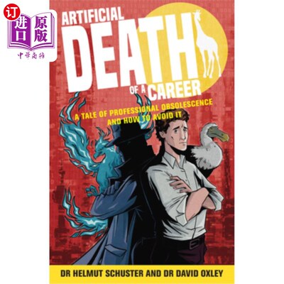 海外直订Artificial Death of a Career: A Tale of Professional Obsolescence and How to Avo 职业的人为死亡：一个关于职