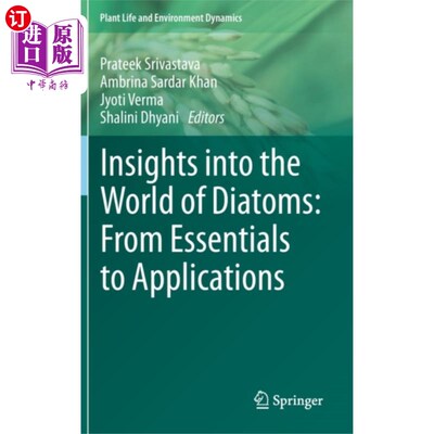 海外直订Insights into the World of Diatoms: From Essenti... 洞察硅藻世界:从基本到应用