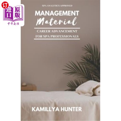 海外直订Management Material: Career Advancement For Spa Professionals 管理材料：水疗专业人士的职业发展