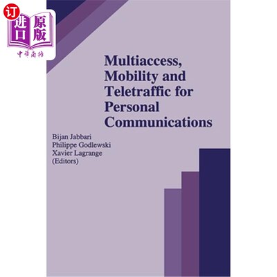 海外直订Multiaccess, Mobility and Teletraffic for Personal Communications 个人通信的多址、移动性和远程通信