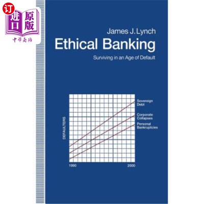 海外直订Ethical Banking: Surviving in an Age of Default 道德银行：在违约时代生存