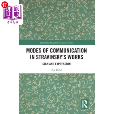 海外直订Modes of Communication in Stravinsky's Works 斯特拉文斯基作品中的交流方式