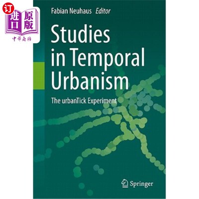 海外直订Studies in Temporal Urbanism: The Urbantick Experiment 时间都市主义研究：Urbantick实验