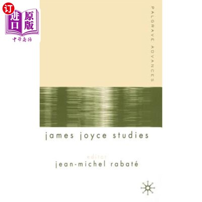 海外直订Palgrave Advances in James Joyce Studies 詹姆斯·乔伊斯研究的Palgrave进展