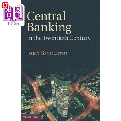 海外直订Central Banking in the Twentieth Century 二十世纪的中央银行