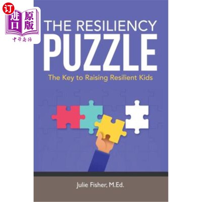海外直订The Resiliency Puzzle: The Key to Raising Resilient Kids 弹性之谜：培养有弹性孩子的关键