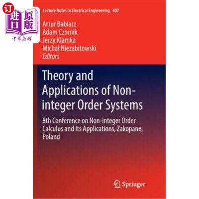 海外直订Theory and Applications of Non-Integer Order Systems: 8th Conference on Non-Inte 非整数阶系统的理论与应用：