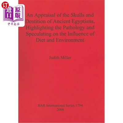 海外直订医药图书An Appraisal of the Skulls and Dentition of Ancient Egyptians, Highlighting the  古埃及人的头骨和牙
