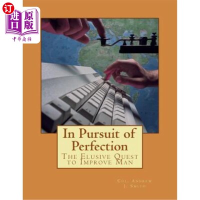 海外直订In Pursuit of Perfection: The Elusive Quest to Improve Man 追求完美:难以捉摸的改善人类的追求