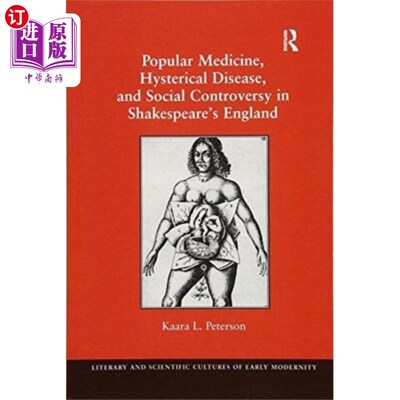 海外直订Popular Medicine, Hysterical Disease, and Social... 通俗医学、歇斯底里症与莎士比亚时代的英国社会争议