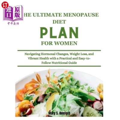 海外直订医药图书The Ultimate Menopause Diet Plan for Women: Navigating Hormonal Changes, Weight  最终更年期饮食计划