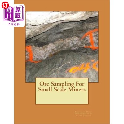 海外直订Ore Sampling For Small Scale Miners 小型矿工的矿石取样