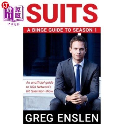 海外直订Suits: A Binge Guide to Season 1: An Unofficial Viewer's Guide to USA Network's  西服：第一季的狂欢指南：美