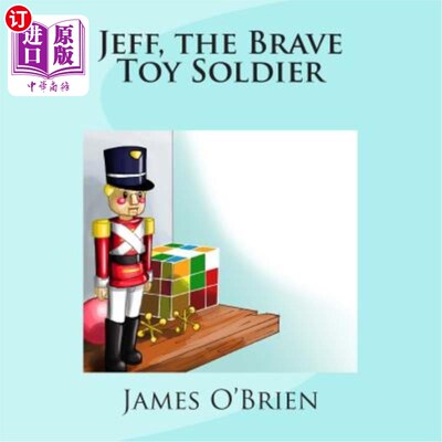 海外直订Jeff, the Brave Toy Soldier 杰夫，勇敢的玩具兵