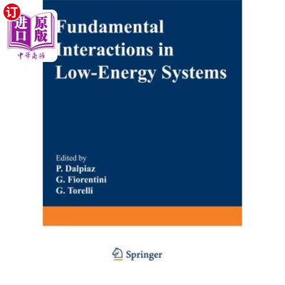 海外直订Fundamental Interactions in Low-Energy Systems 低能系统中的基本相互作用