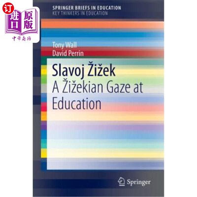 海外直订Slavoj Zizek: A Zizekian Gaze at Education 斯拉沃伊·齐泽克:齐泽克式的教育凝视