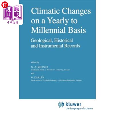 海外直订Climatic Changes on a Yearly to Millennial Basis: Geological, Historical and Ins 从一年到千年的气候变化：地