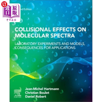 海外直订Collisional Effects on Molecular Spectra: Laboratory Experiments and Models, Con 分子光谱的碰撞效应:实验室
