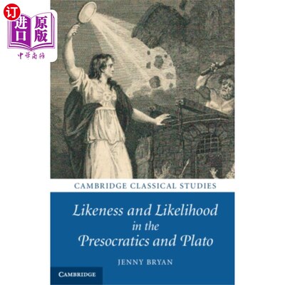 海外直订Likeness and Likelihood in the Presocratics and ... 苏格拉底和柏拉图的相似性和可能性
