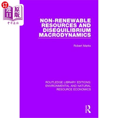 海外直订Non-Renewable Resources and Disequilibrium Macrodynamics 不可再生资源与不平衡宏观动力学