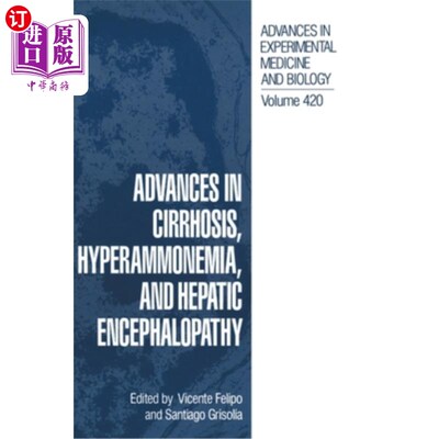 海外直订医药图书Advances in Cirrhosis, Hyperammonemia, and Hepatic Encephalopathy 肝硬化、高氨血症与肝性脑病研究进