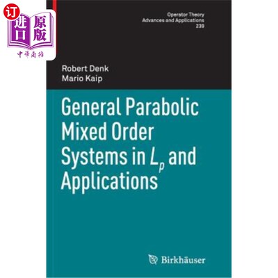 海外直订General Parabolic Mixed Order Systems in LP and Applications 线性规划中的一般抛物型混合阶系统及其应用