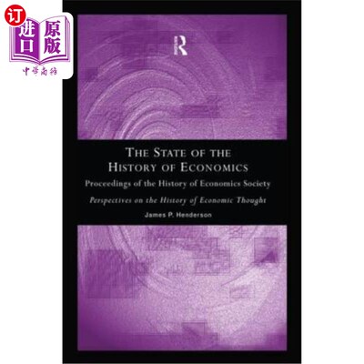 海外直订The State of the History of Economics: Proceedings of the History of Economics S 《经济史现状:经济史学会会