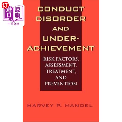 海外直订医药图书Conduct Disorder and Underachievement: Risk Factors, Assessment, Treatment, and  品行障碍与学业不良