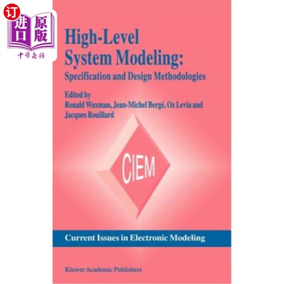 海外直订High-Level System Modeling: Specification and Design Methodologies 高级系统建模:规范和设计方法