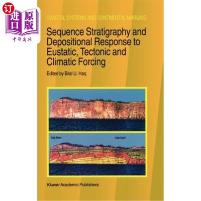 海外直订Sequence Stratigraphy and Depositional Response to Eustatic, Tectonic and Climat 层序地层学和沉积对海平面、