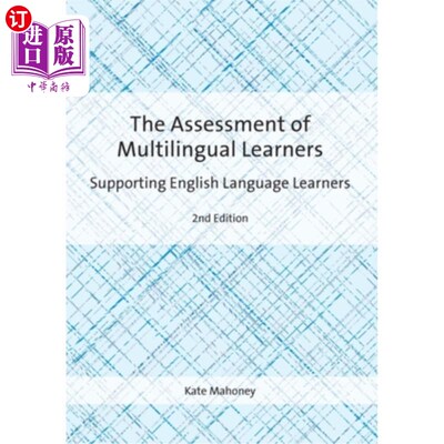 海外直订The Assessment of Multilingual Learners: Supporting English Language Learners The Assessmen