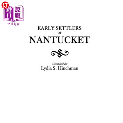 海外直订Early Settlers of Nantucket 南塔开特岛早期定居者