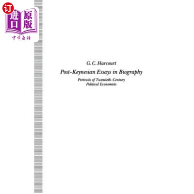海外直订Post-Keynesian Essays in Biography: Portraits of Twentieth-Century Political Eco 后凯恩斯主义传记散文：二十