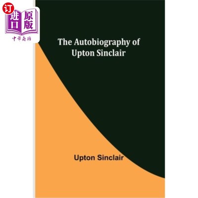 海外直订The Autobiography of Upton Sinclair 厄普顿·辛克莱自传