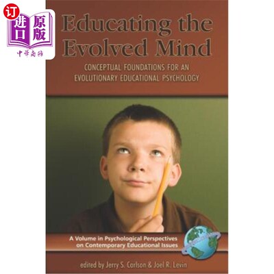 海外直订Educating the Evolved Mind: Conceptual Foundations for an Evolutionary Education 教育进化心灵:进化教育心理