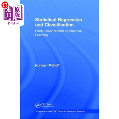 海外直订Statistical Regression and Classification: From Linear Models to Machine Learnin 统计回归与分类:从线性模型