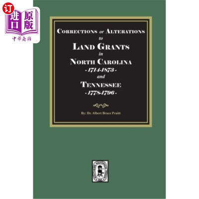 海外直订Corrections or Alterations to LAND GRANTS in NORTH CAROLINA, 1714-1873 and TEENN 北卡罗莱纳州（171