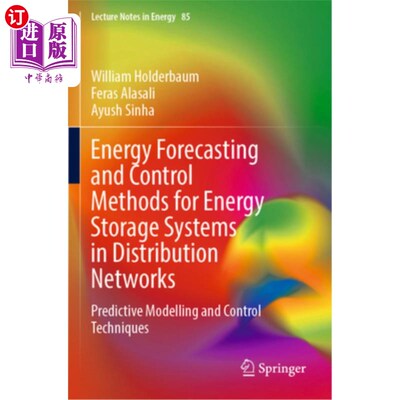 海外直订Energy Forecasting and Control Methods for Energy Storage Systems in Distributio 配电网储能系统的能量预测与