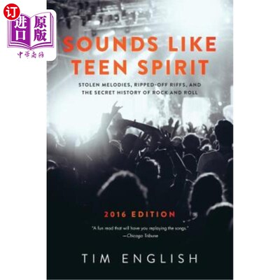 海外直订Sounds Like Teen Spirit: Stolen Melodies, Ripped-off Riffs, and the Secret Histo 听起来像青少年的精神:偷来